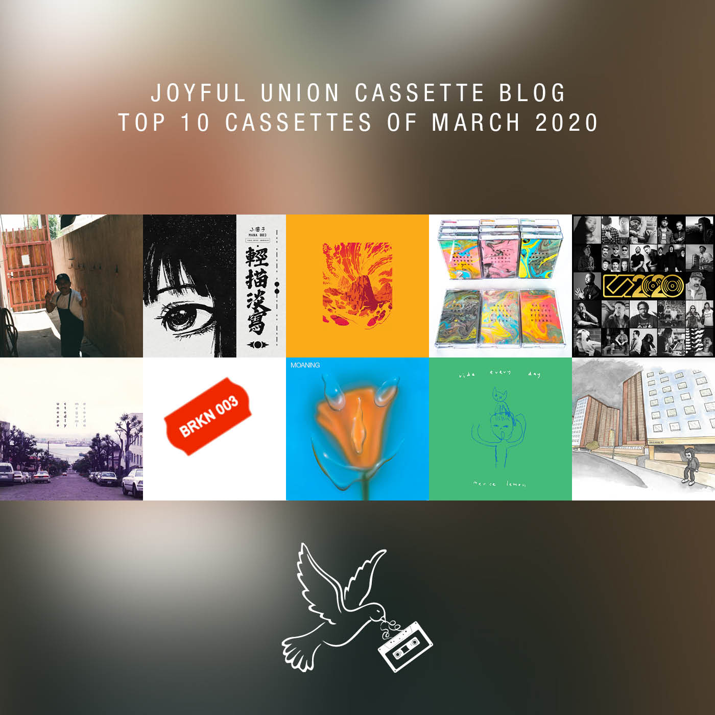 Joyful Union Cassette Blog Top 10 Cassettes Cassettes of March 2020 ...
