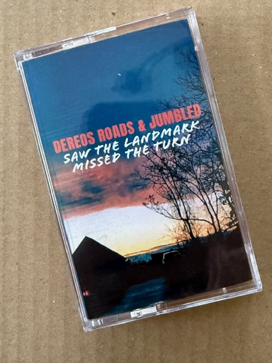 Dereos Roads & Jumbled – Saw The Landmark Missed The Turn – Joyful Union Cassette Resource