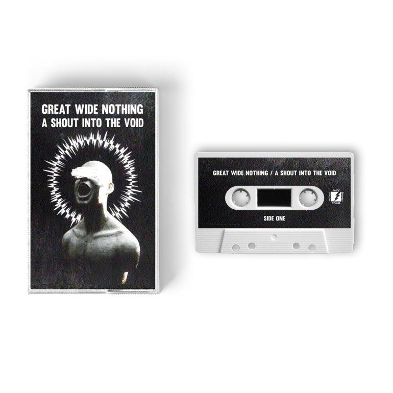 Great Wide Nothing – A Shout Into The Void – Joyful Union Cassette Resource